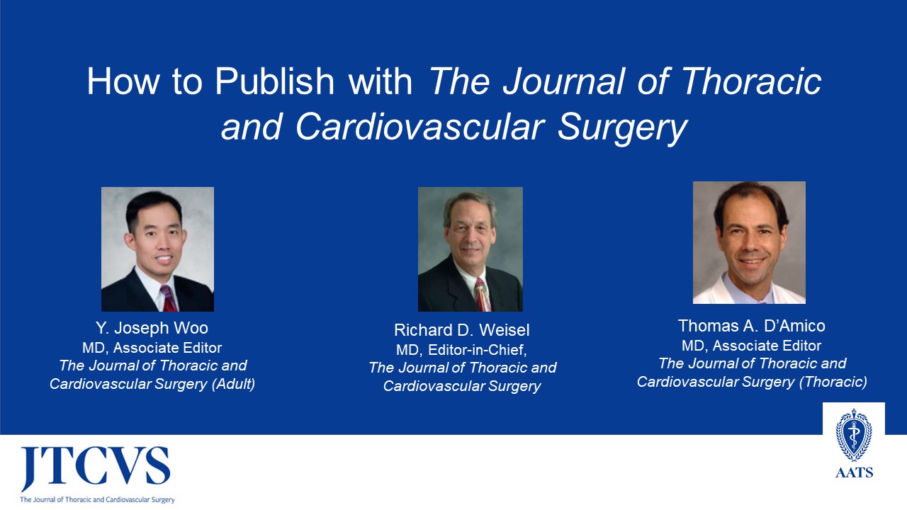 How to Publish with The Journal of Thoracic and Cardiovascular Surgery ...