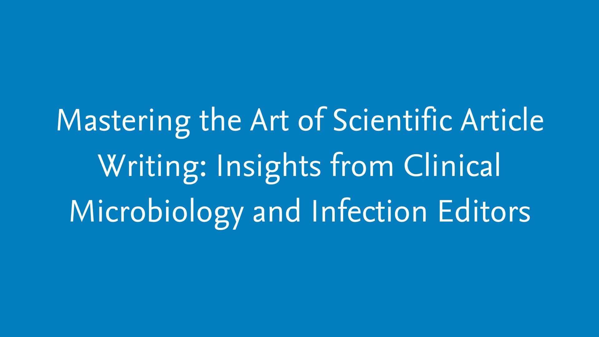 Mastering the Art of Scientific Article Writing: Insights from Clinical ...