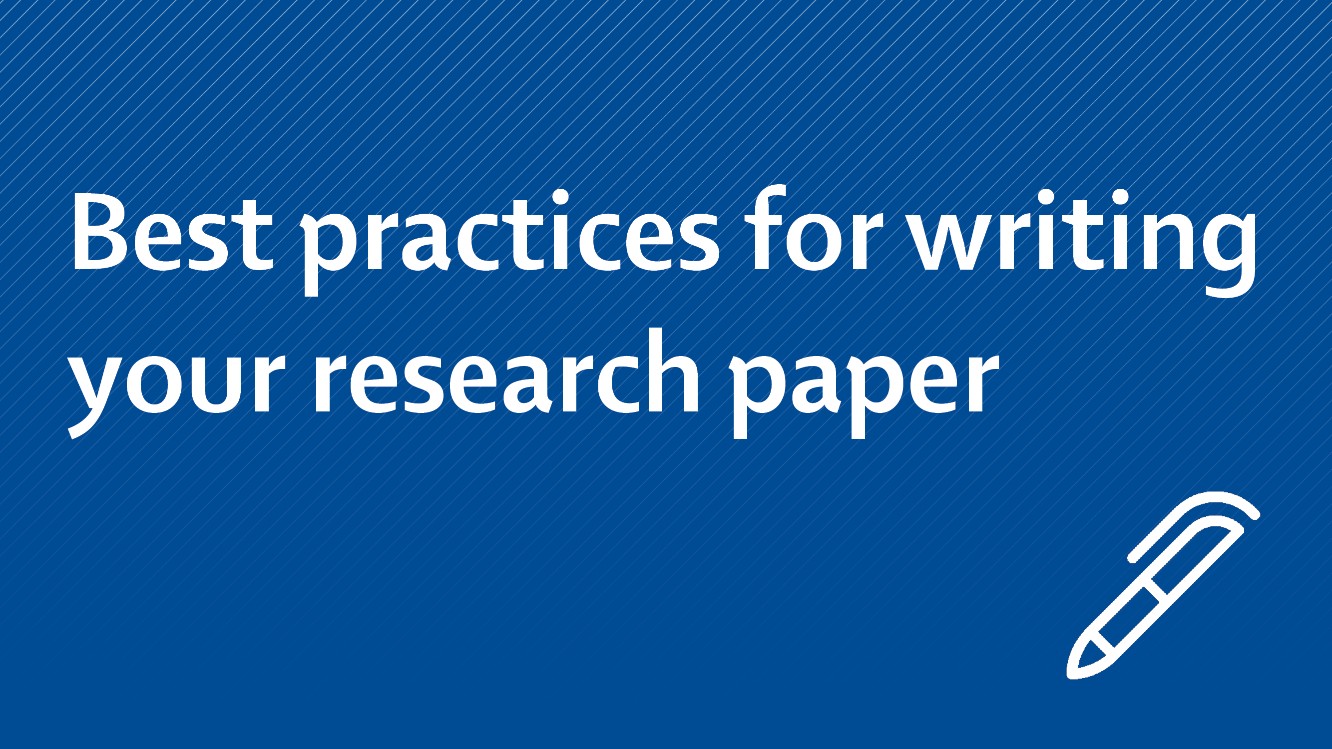 Best practices for writing your research paper | Elsevier Researcher ...