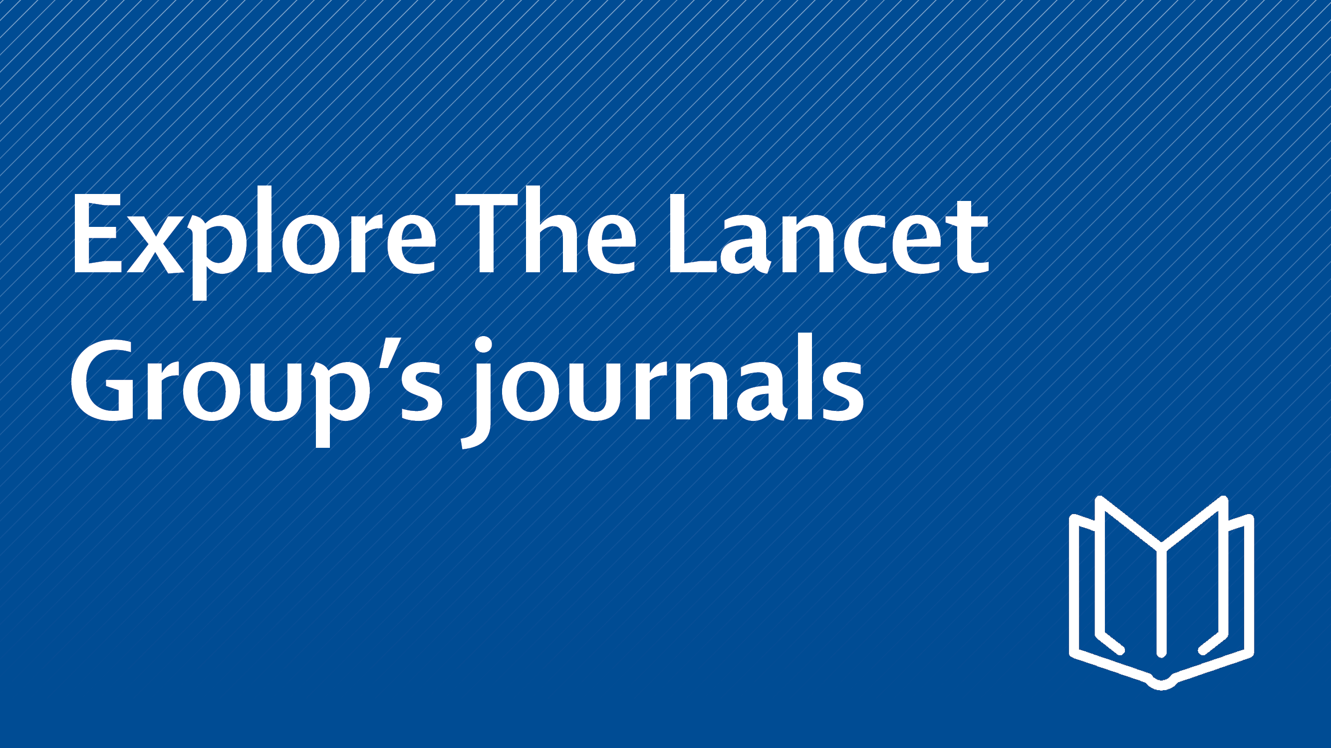 Explore The Lancet Group's journals | Elsevier Researcher Academy