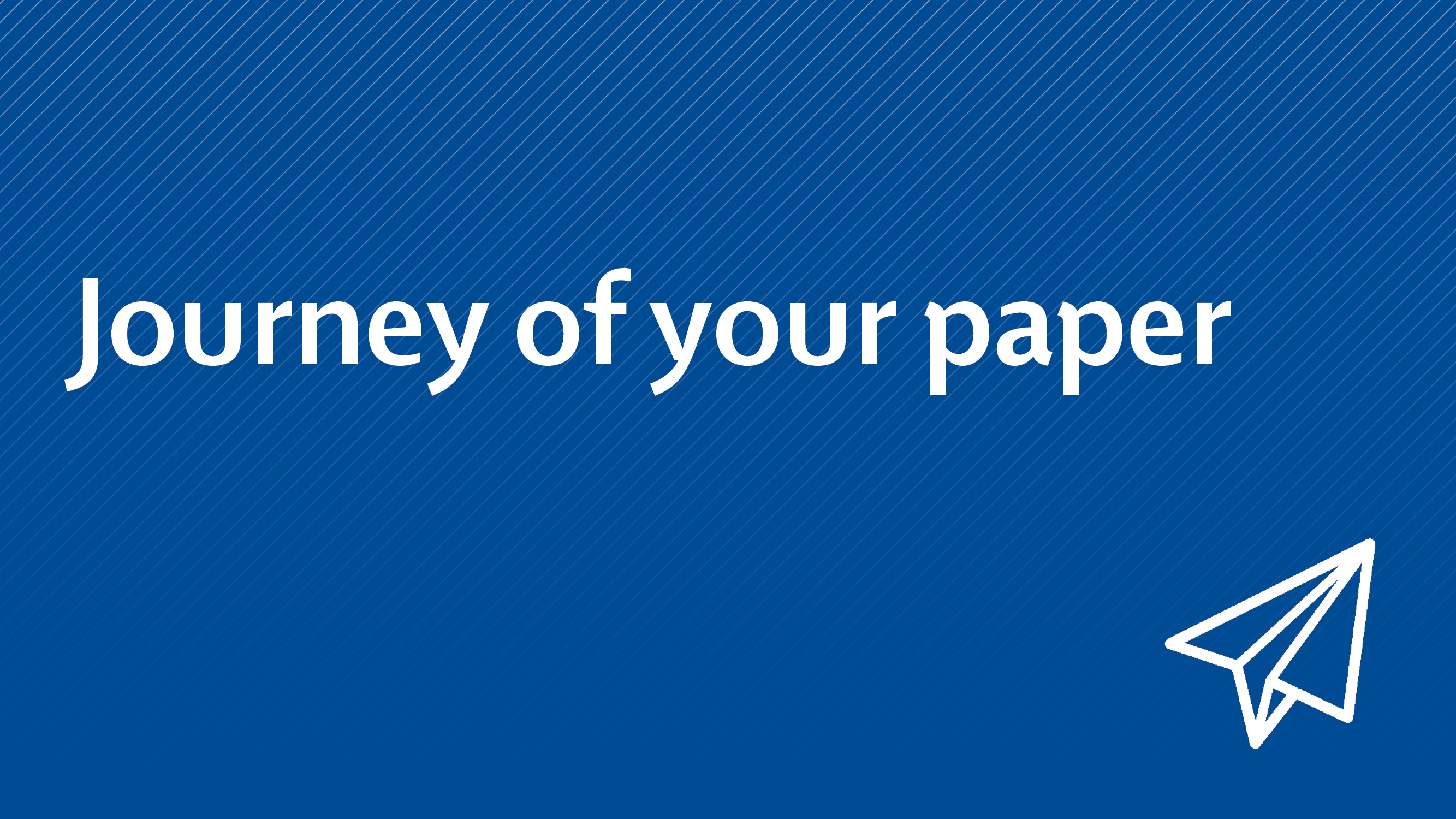 Journey of your paper | Elsevier Researcher Academy