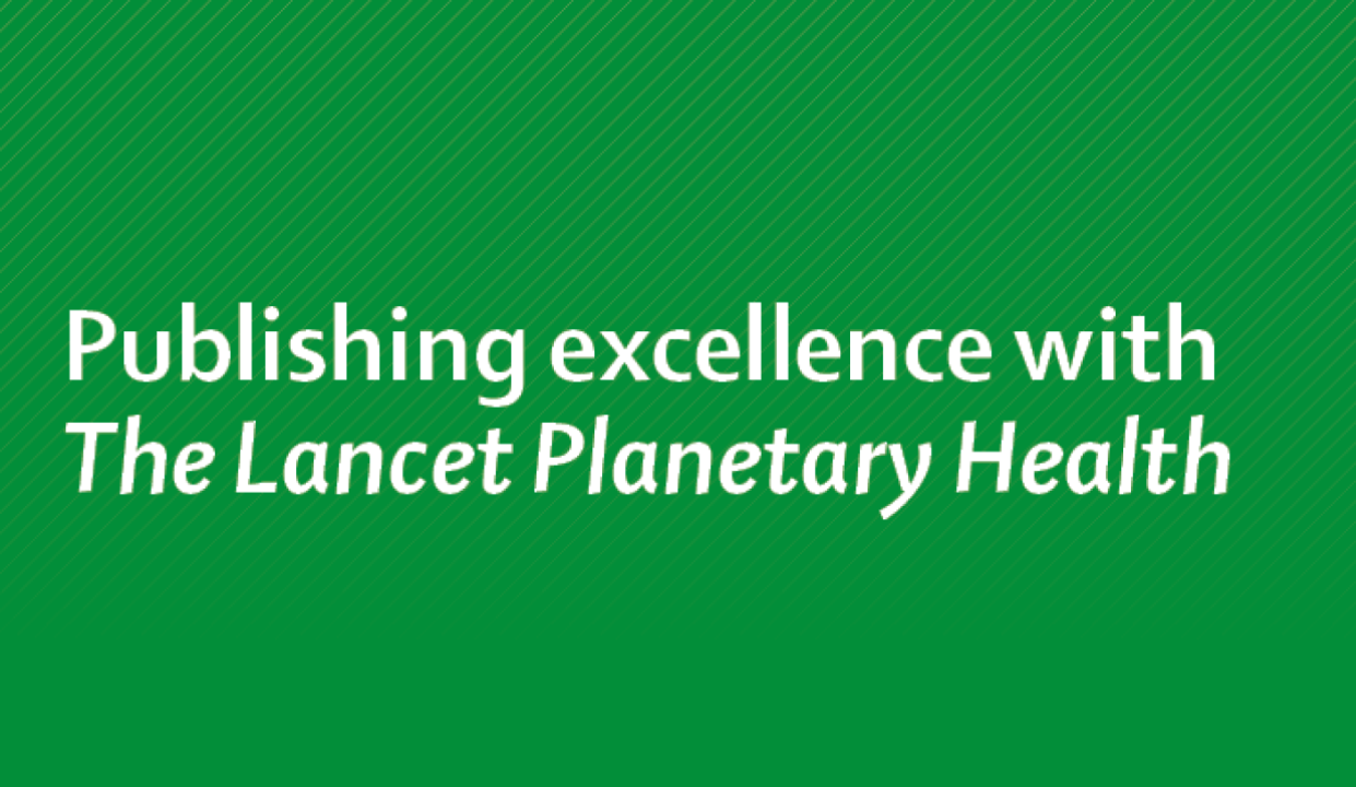 Publishing excellence with The Lancet Planetary Health | Elsevier ...