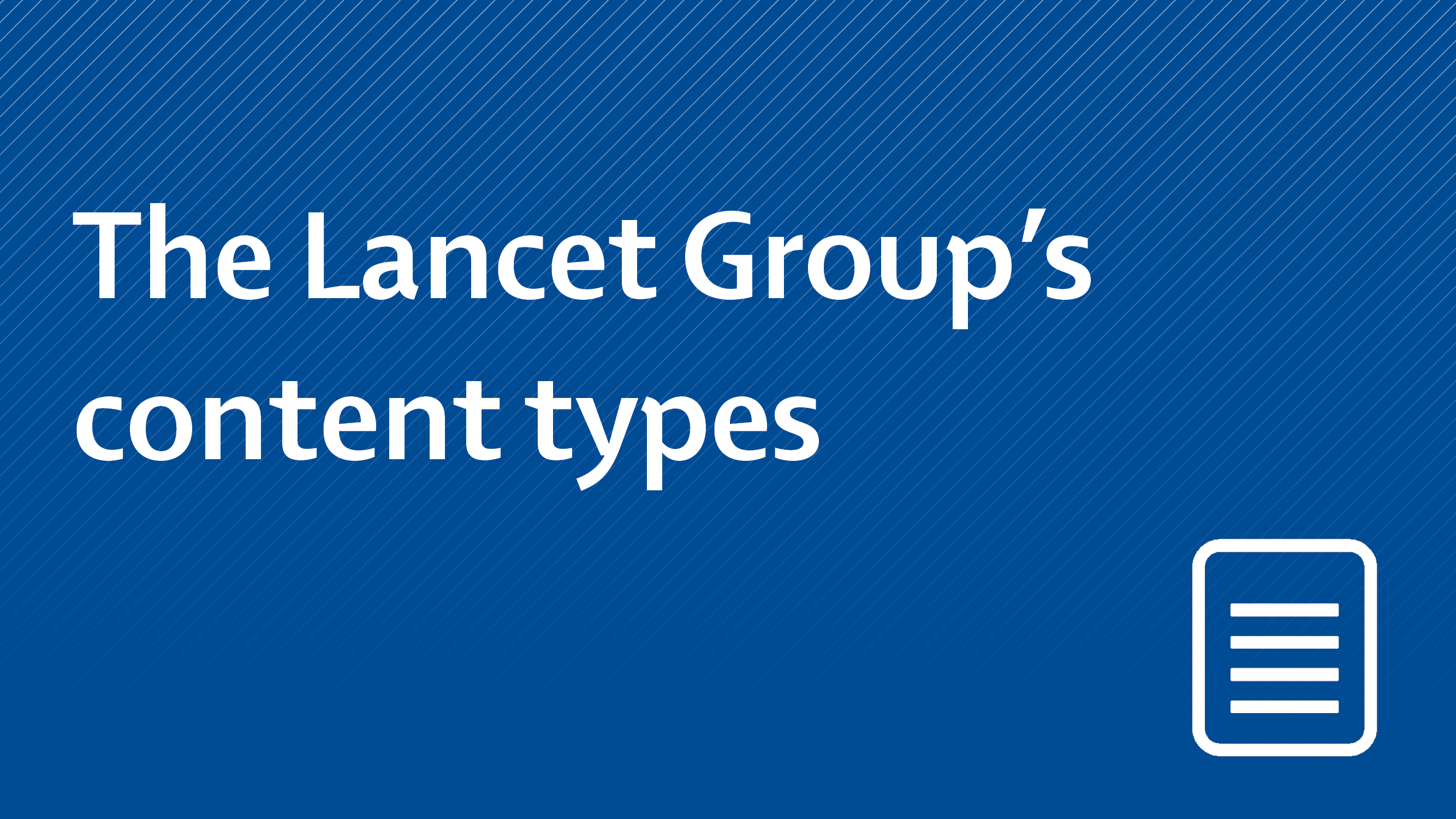 The Lancet Group's content types | Elsevier Researcher Academy
